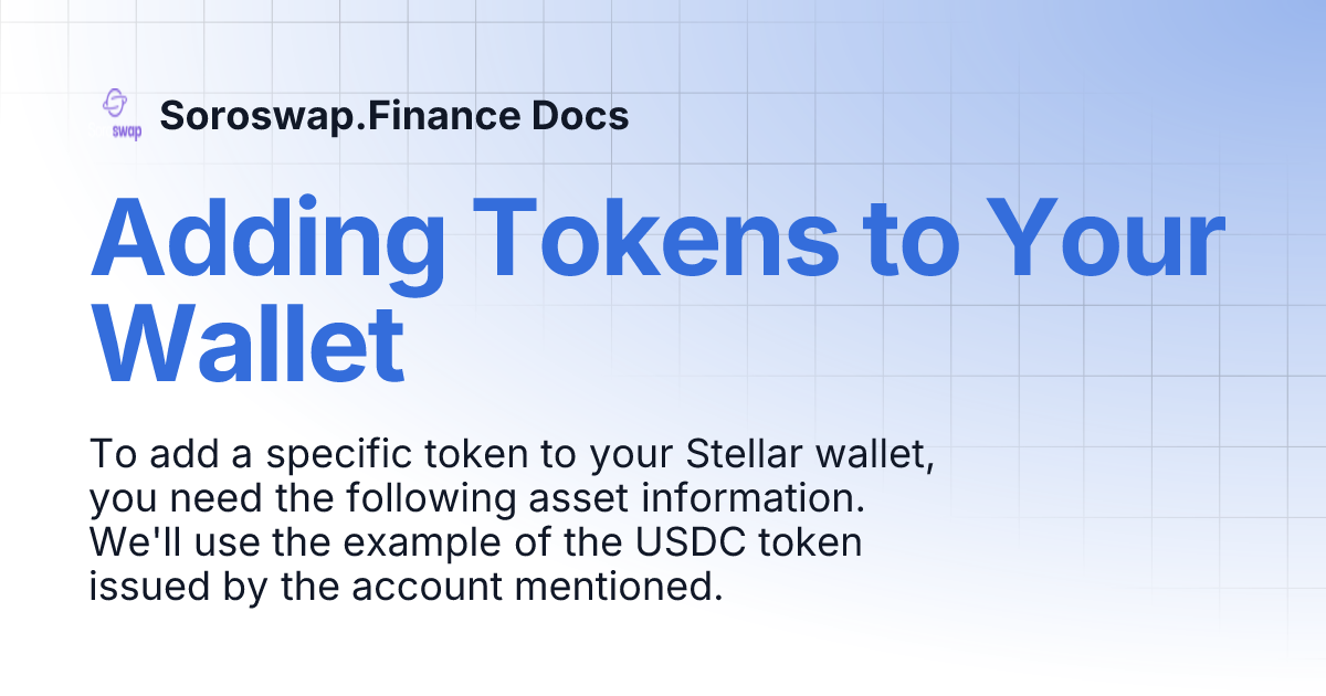 Adding Tokens to Your Wallet | Soroswap.Finance Docs